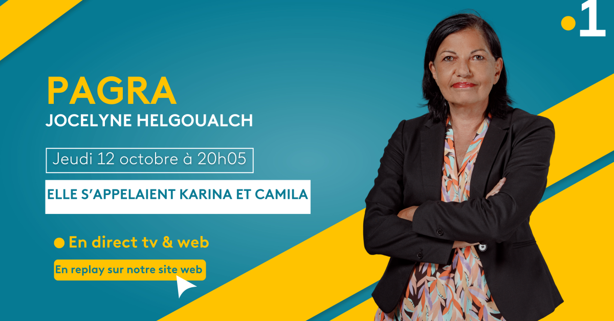 Pagra : Elles s’appelaient Karina et Camila | FranceTvPro.fr