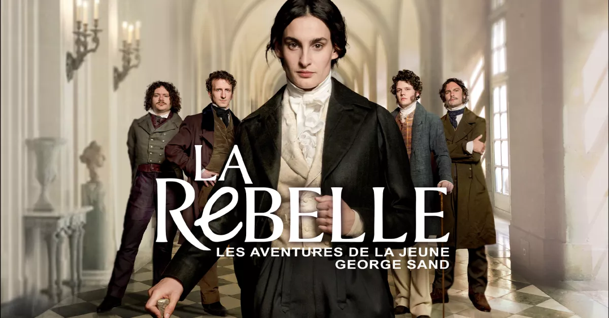 La Rebelle - Les aventures de la jeune George Sand | FranceTvPro.fr